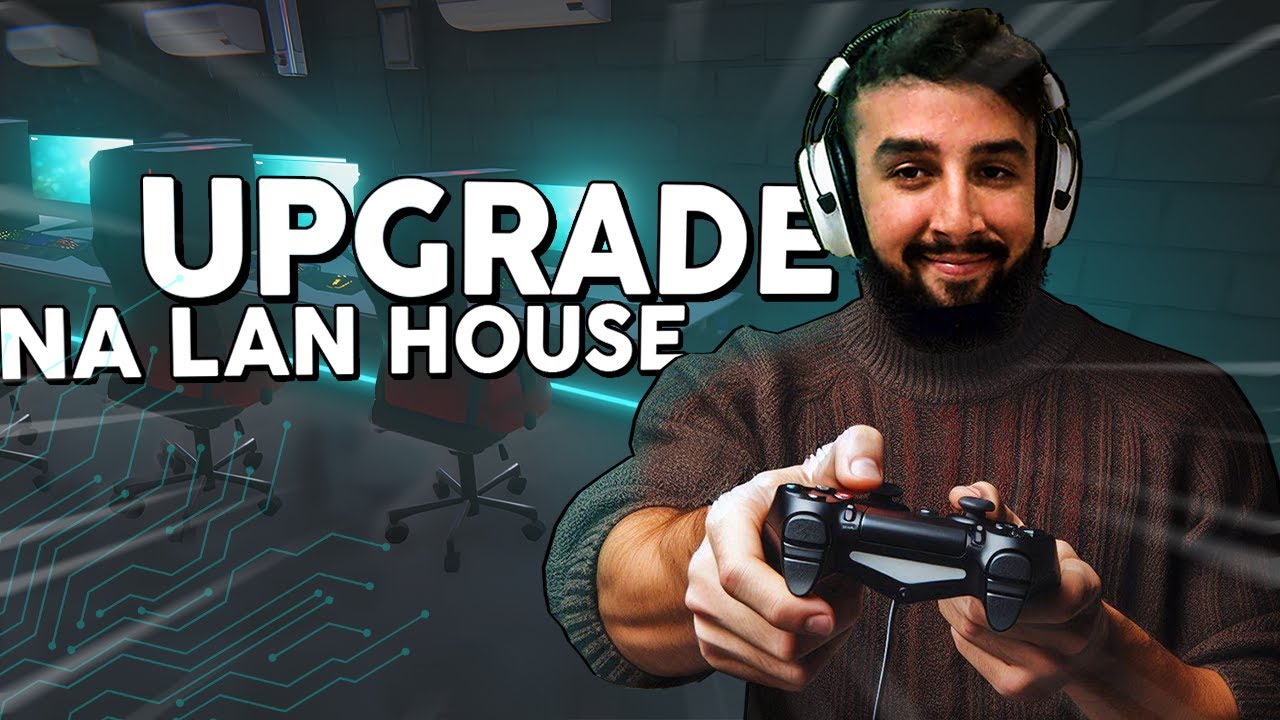 AGORA A MUDANÇA VEM NA LAN HOUSE 😎😎😎 - Internet Cafe Simulator [PARTE ...