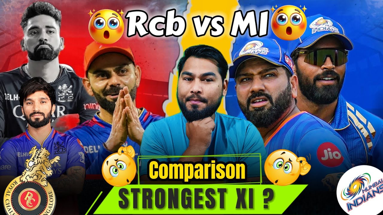 IPL 2025 : BIGGEST RIVALRY RCB vs MI Strongest XI Comparison! - YouTube