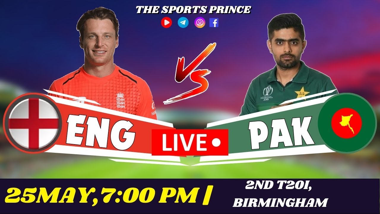 Live: England vs Pakistan 2nd T20! ENG vs PAK 2ND T20 Match live ...