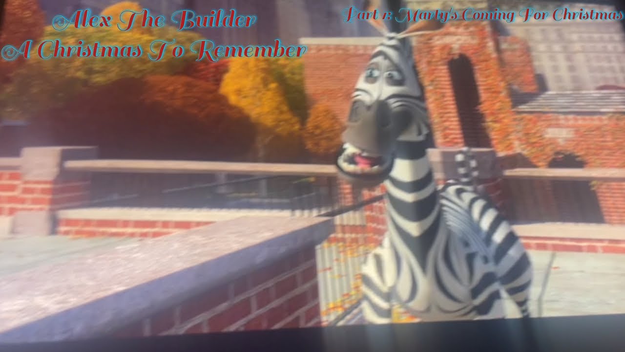 Alex The Builder: A Christmas To Remember Part 1: Marty's Coming For ...