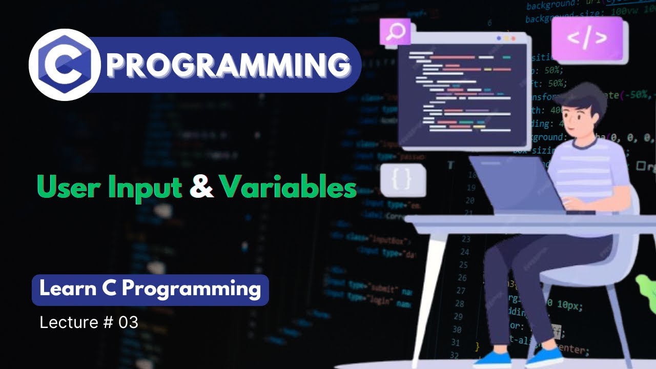 C Programming Tutorial | How to Take User Input & Use Variables in C - YouTube