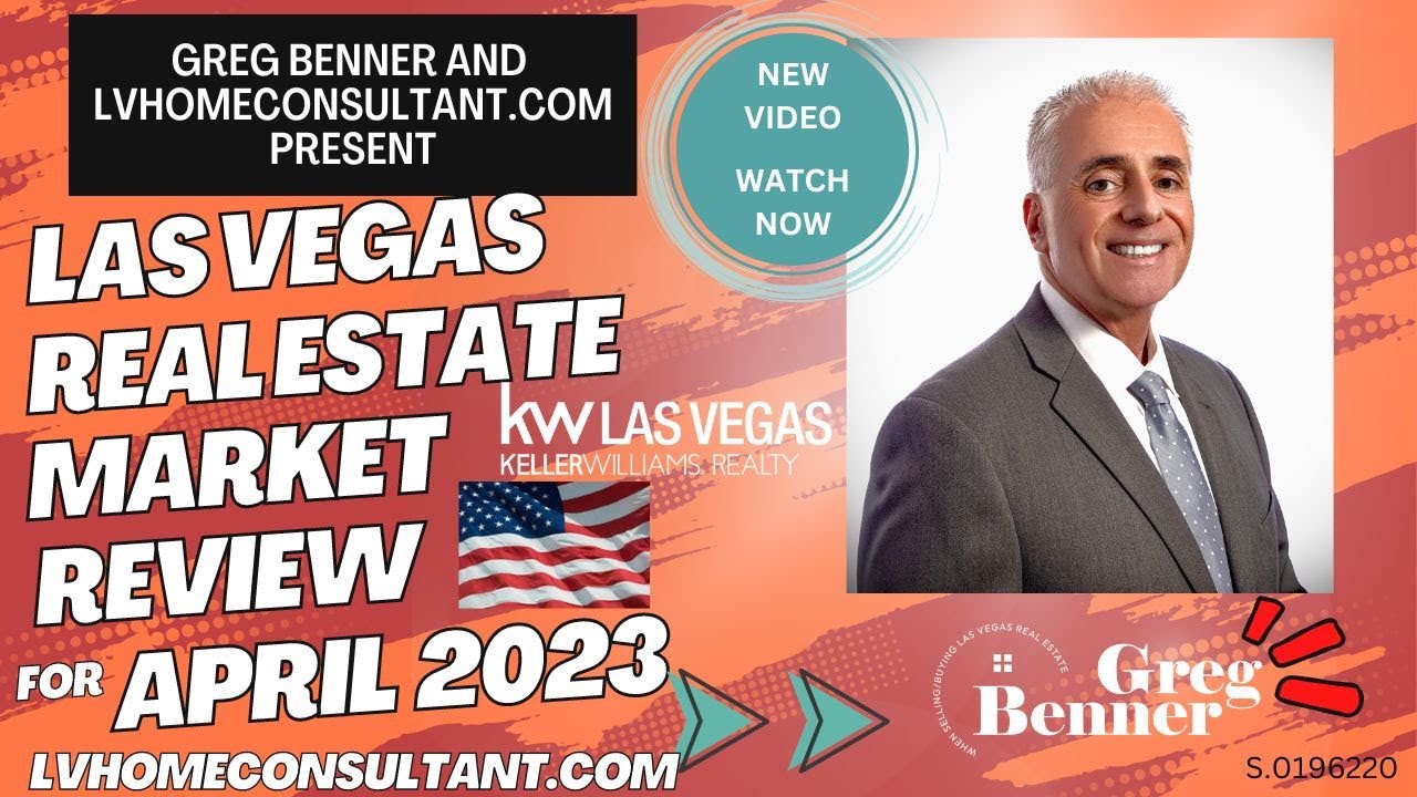 Greg Benner's review of April 2023 Las Vegas Real Estate Market Data ...