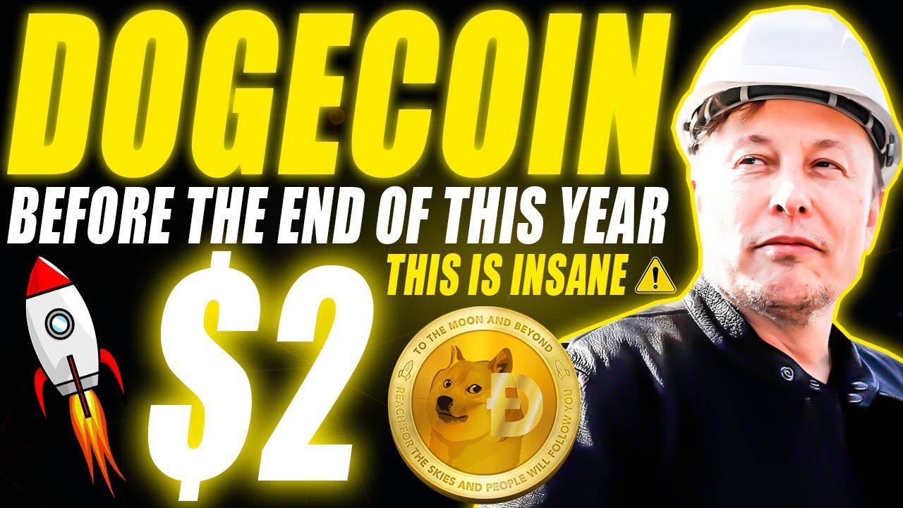 DOGECOIN TO $2 Before The End of THIS YEAR (HERE IS WHY) 🤑 Dogecoin ...