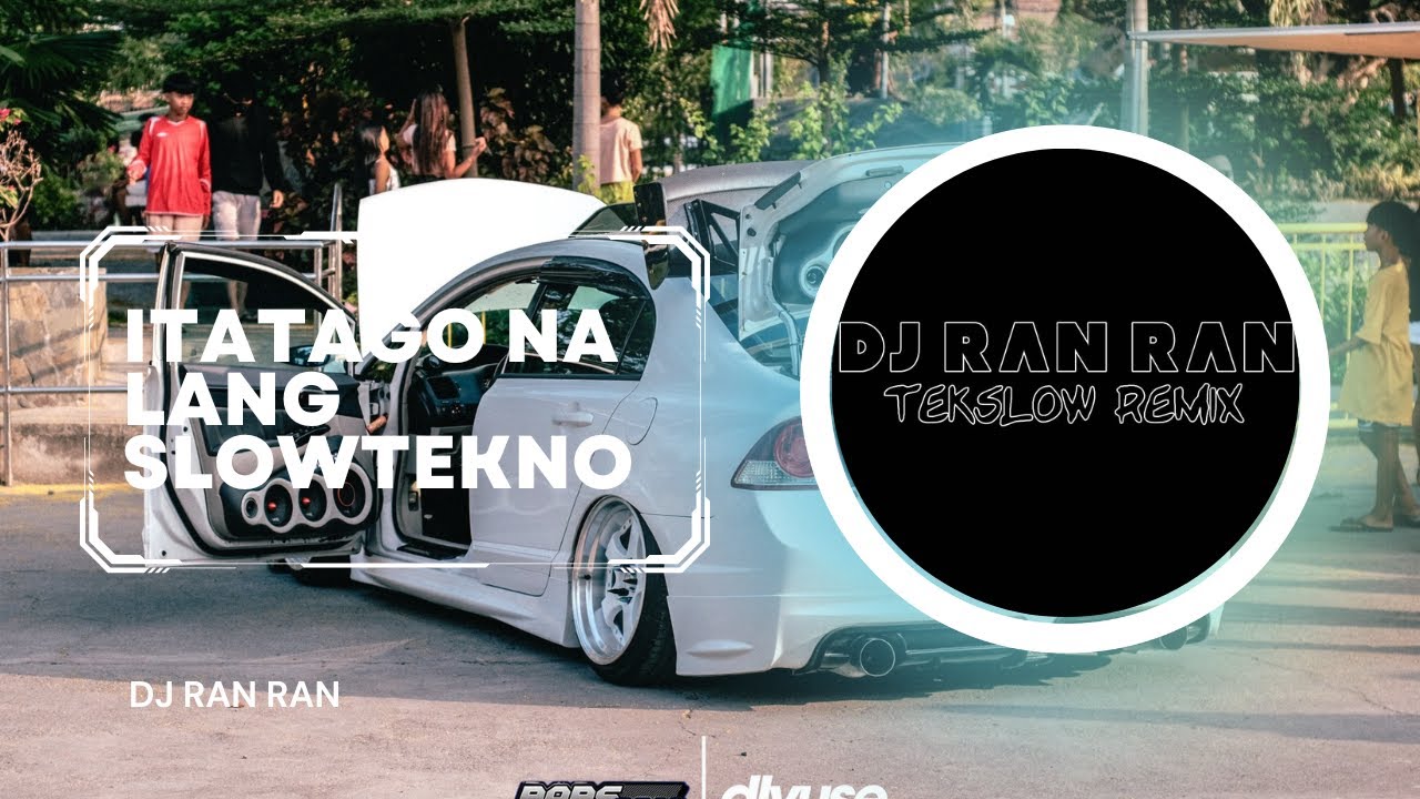 Itatago Na Lang DJ Ran Ran - TekSlow 2K23 (HQ LINK IN DESCRIPTION ...