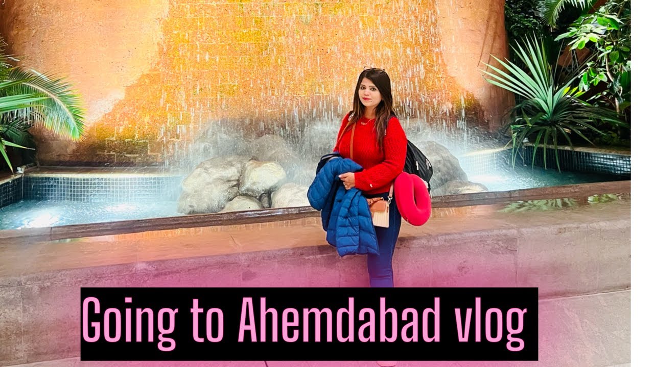 Going to Ahemdabad vlog || dr.lajja patel - YouTube