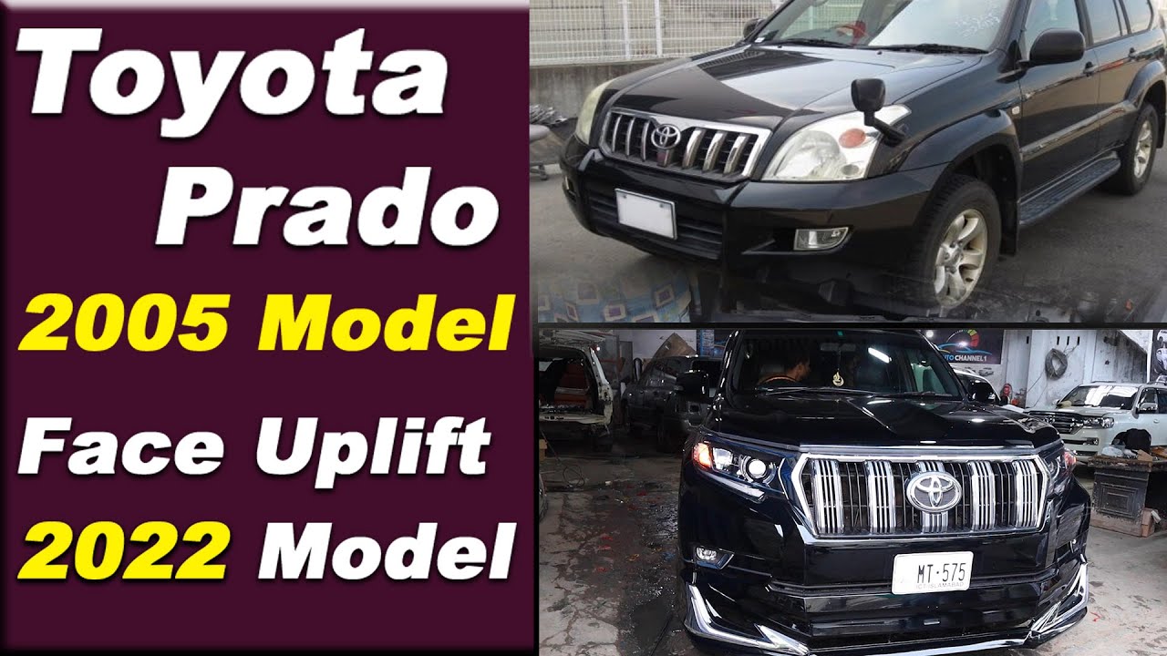 Toyota Prado 2005 Model Face Uplift 2022 Model - YouTube