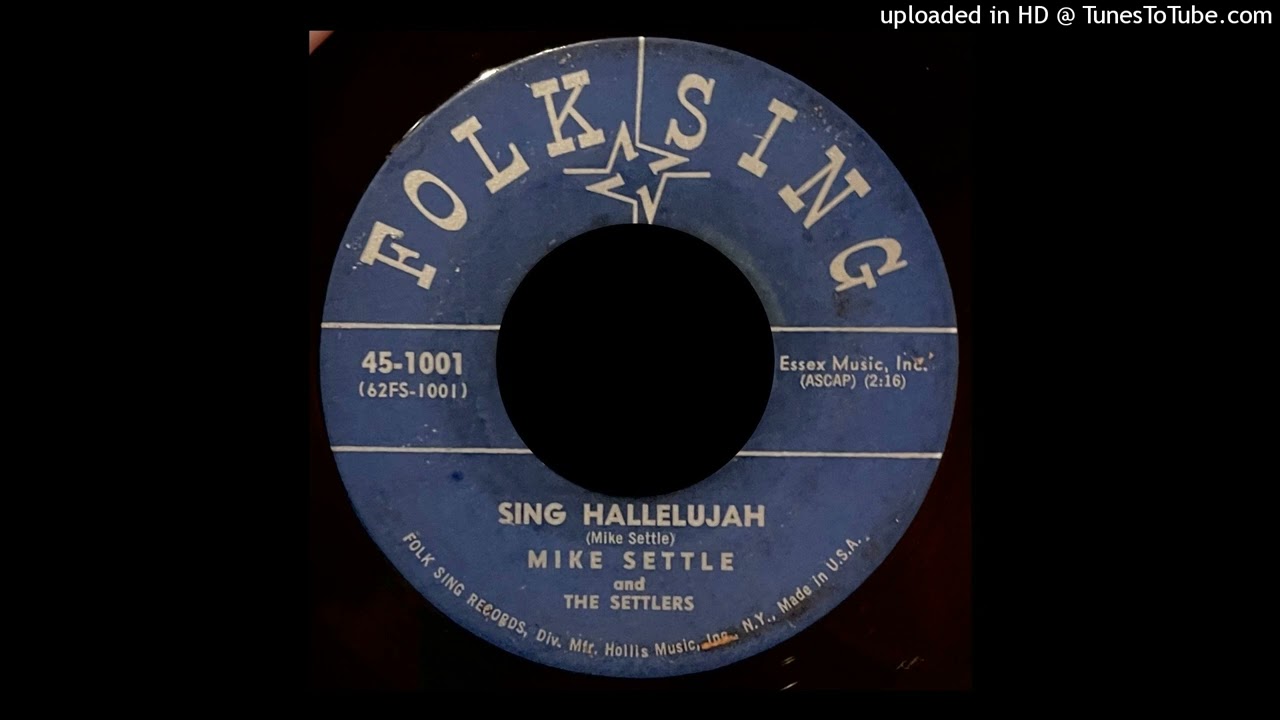 Mike Settle - Sing Hallelujan - Folk Sing 45 (NY) - YouTube