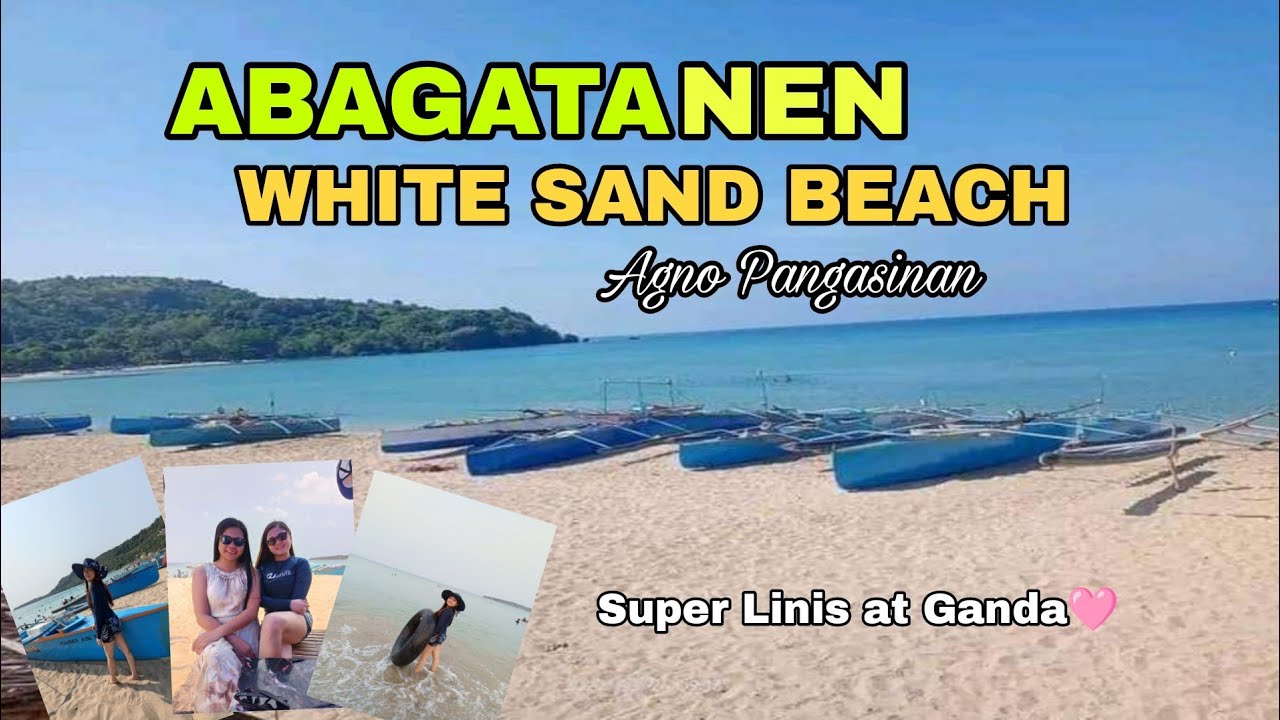 ABAGATANEN WHITE SAND BEACH AGNO PANGASINAN | SUMMER 2023 | HERLYN ...