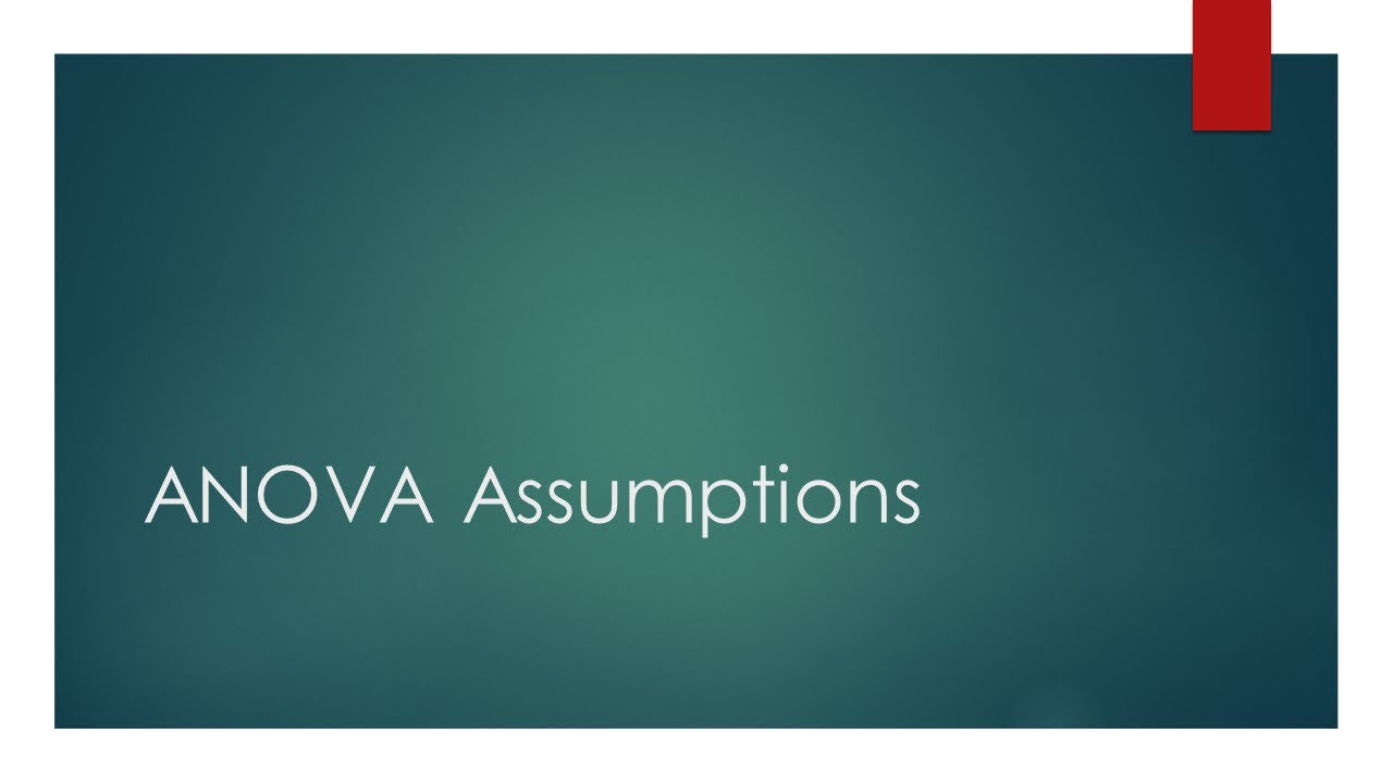 ANOVA Assumptions - YouTube