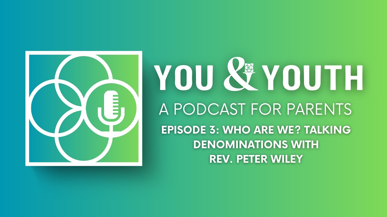 Episode 3: Who Are We? Talking Denominations With Rev. Peter Wiley ...