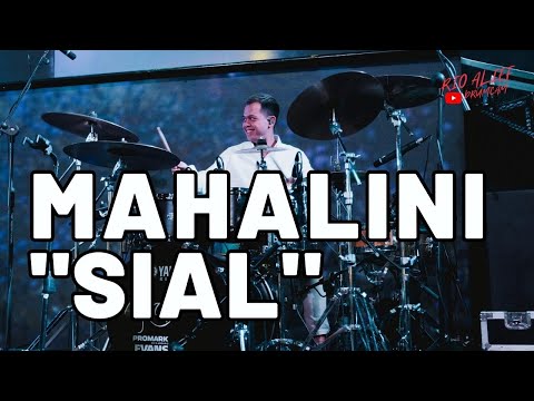 MAHALINI - SIAL (Rio Alief Drum Cam)
