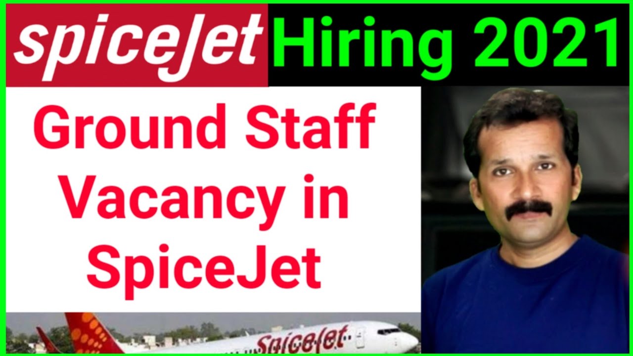 SpiceJet Latest Ground Staff Vacancy 2021|SpiceJet Cabin Crew Vacancy ...