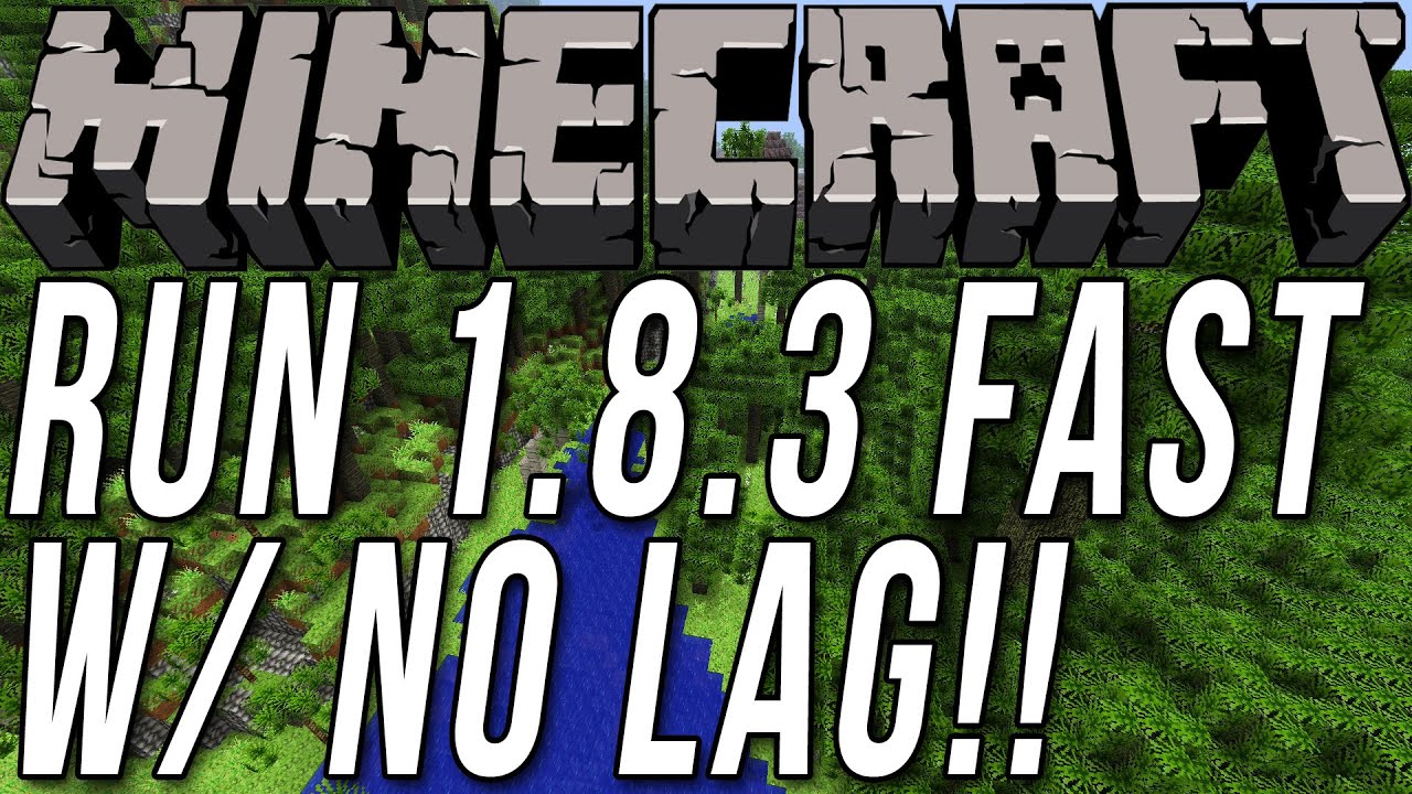 How To Run Minecraft 1.8.3 Fast W/ No Lag!! - YouTube