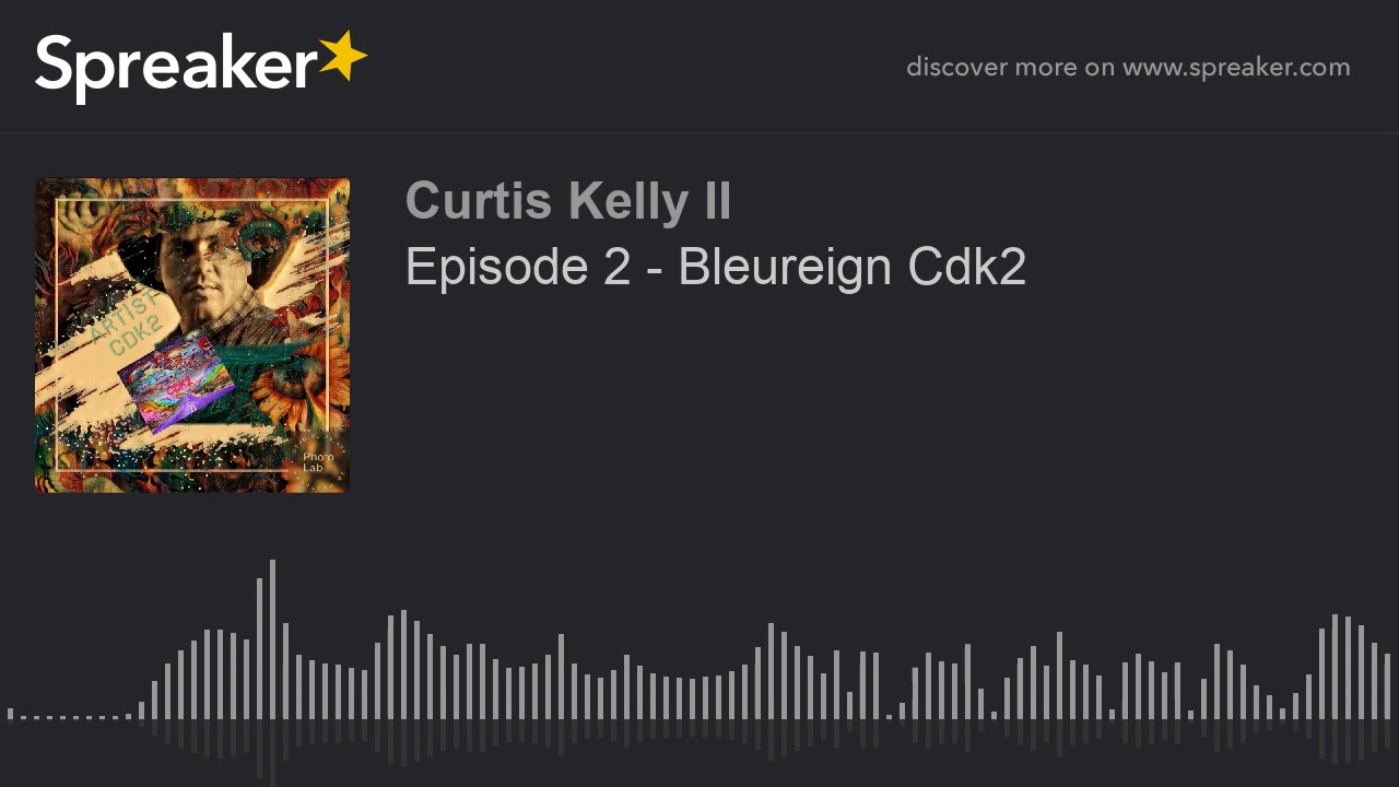 Episode 2 - Bleureign Cdk2 (made with Spreaker) - YouTube
