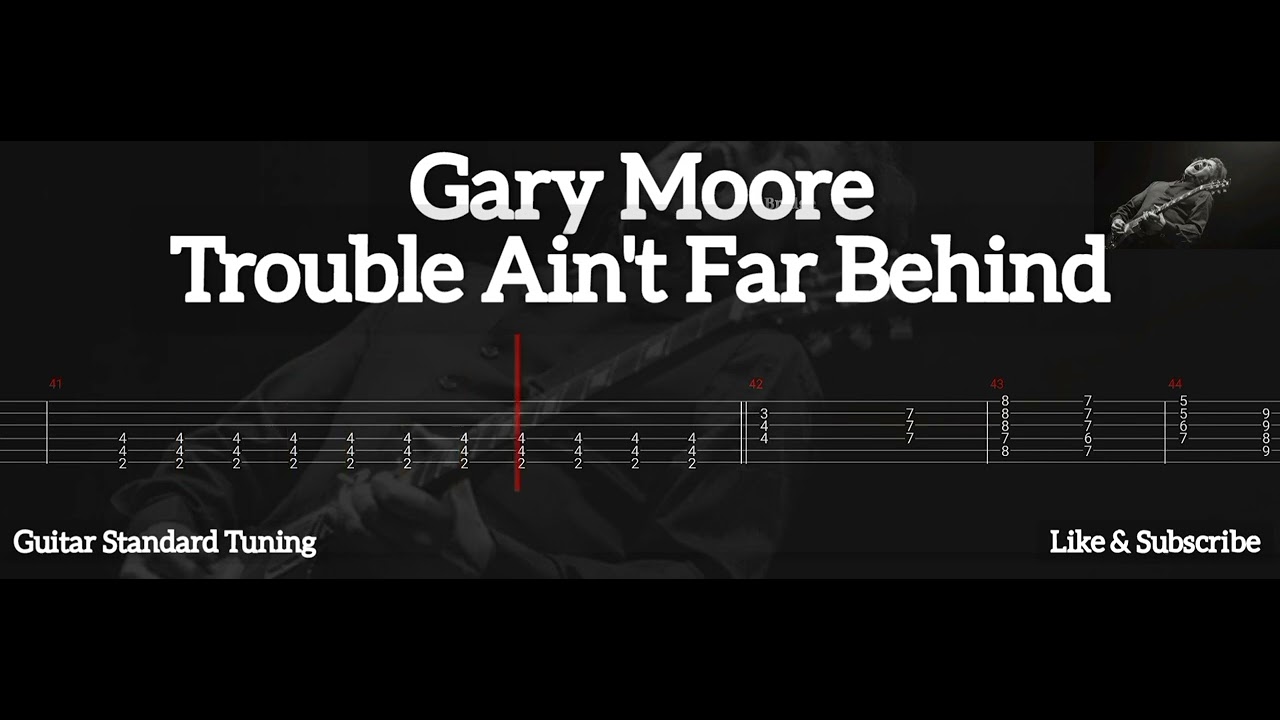 Gary Moore - Trouble Ain't Far Behind ( Tab Guitar ) - YouTube