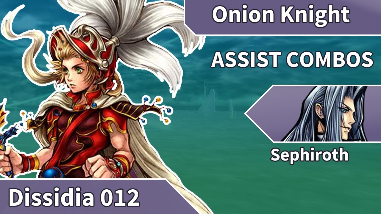 Dissidia 012 - Onion Knight Combos (Sephiroth Assist) - YouTube