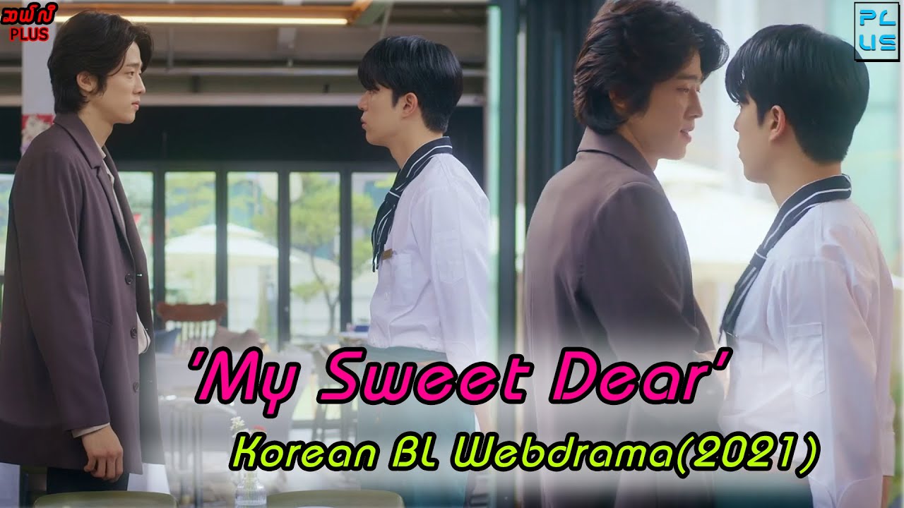 "My Sweet Dear" {Korean BL Webdrama 2021} - YouTube