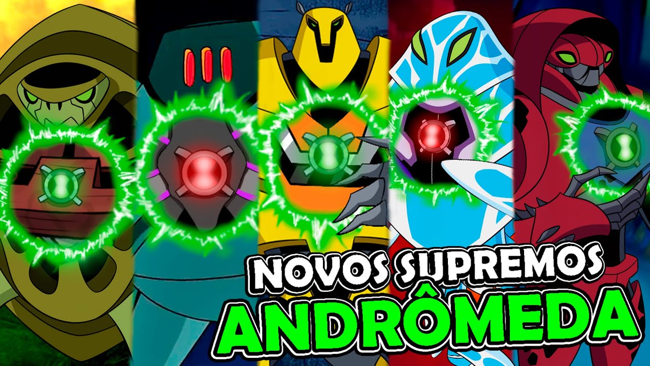 SUPREMOS DE ANDROMEDA! CONHEÇA OS NOVOS ALIENS DE BEN 10 ULTIMATE ALIEN ...