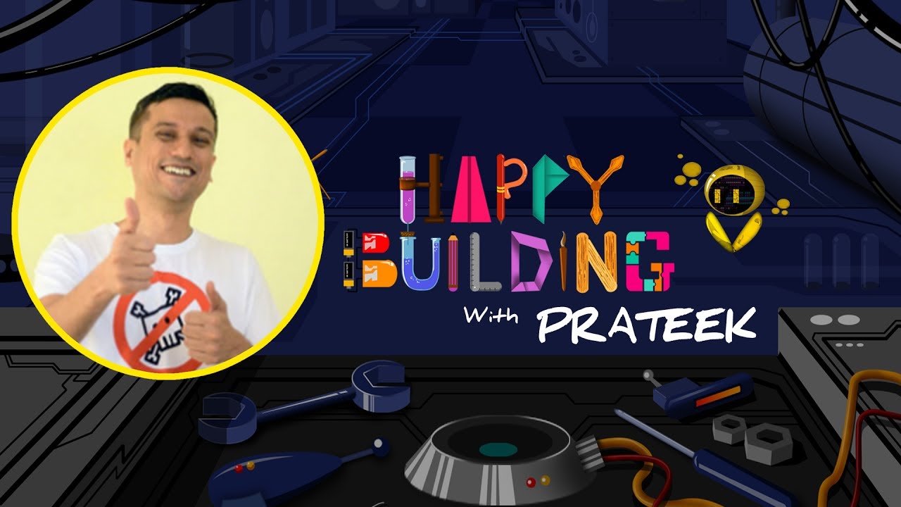 Happy Building With Prateek Youtube