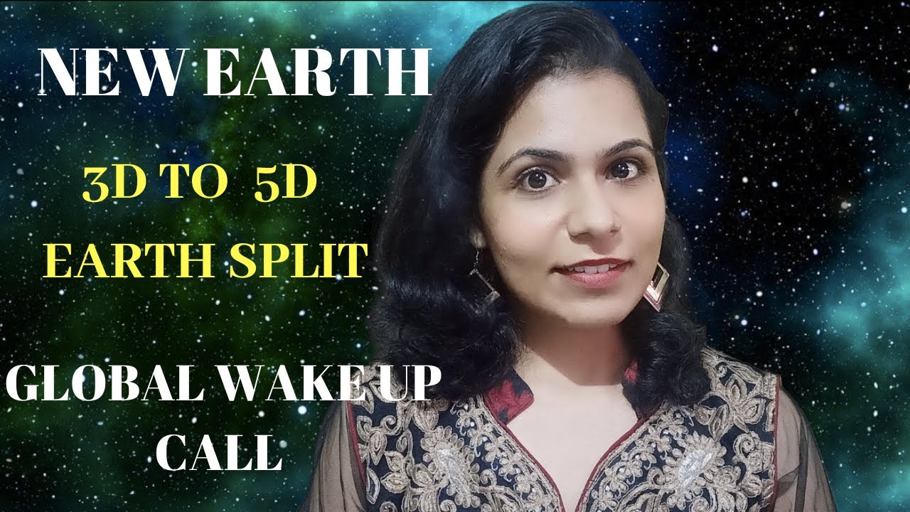 (HINDI) GLOBAL WAKE UP CALL | NEW EARTH | 3D TO 5D EARTH SPLIT | MASS ...