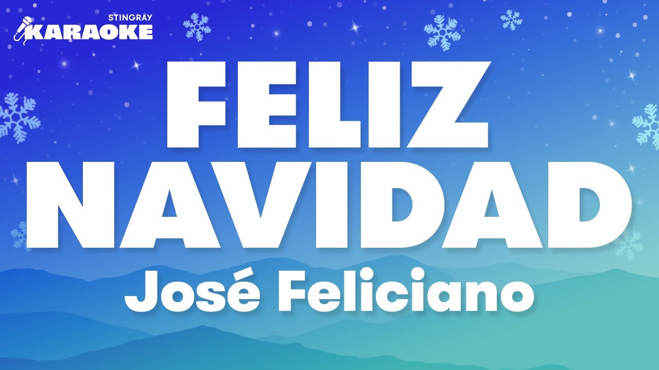 Feliz Navidad - José Feliciano (Karaoke Version) - YouTube
