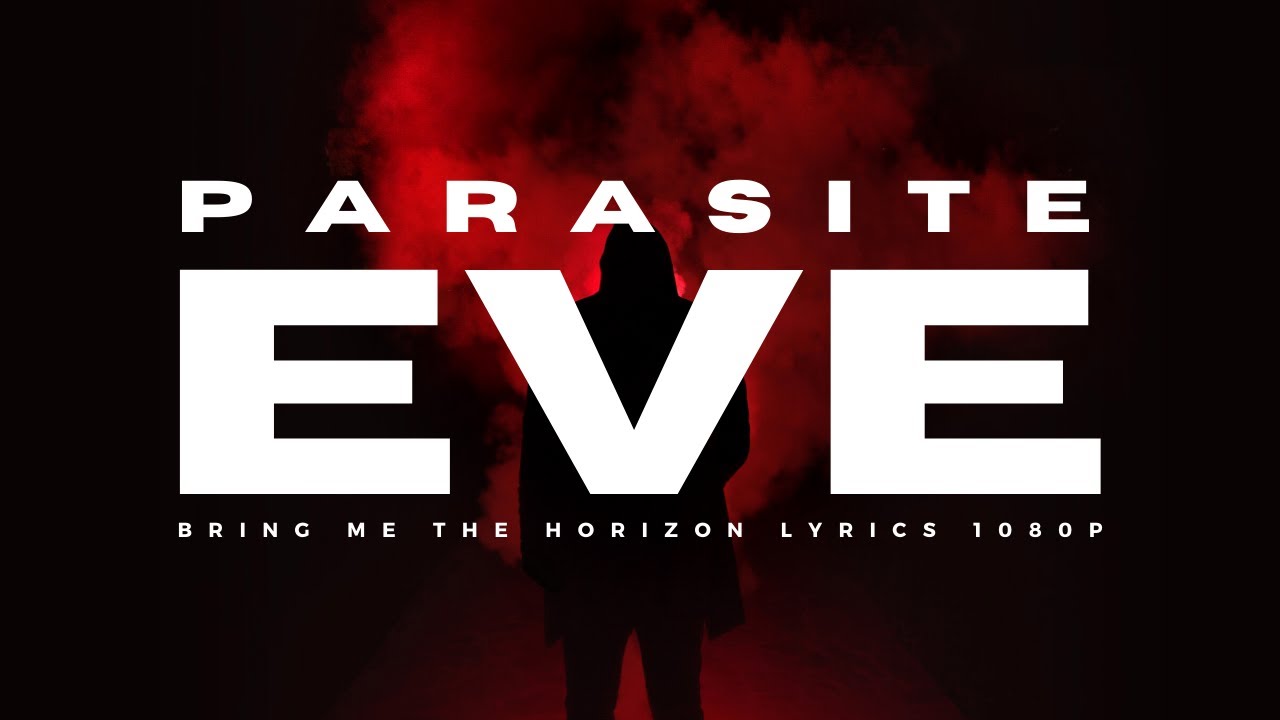 Bring me the horizon - Parasite eve (lyrics) - 1080p HD - single ...