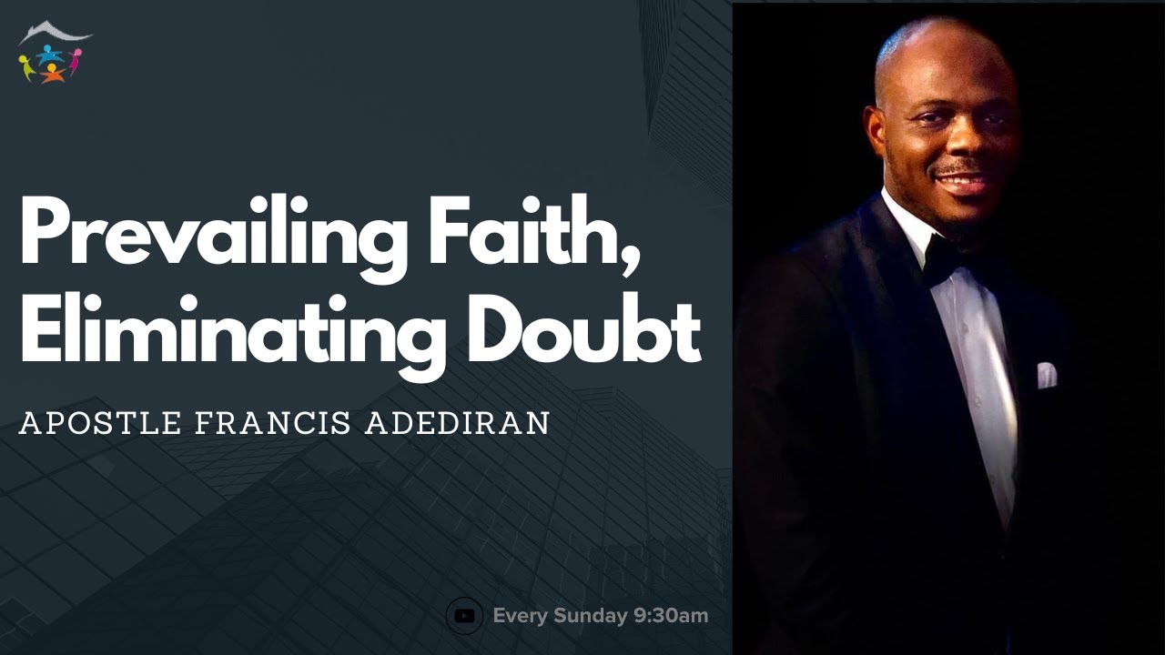 Prevailing Faith || Eliminating Doubt - YouTube