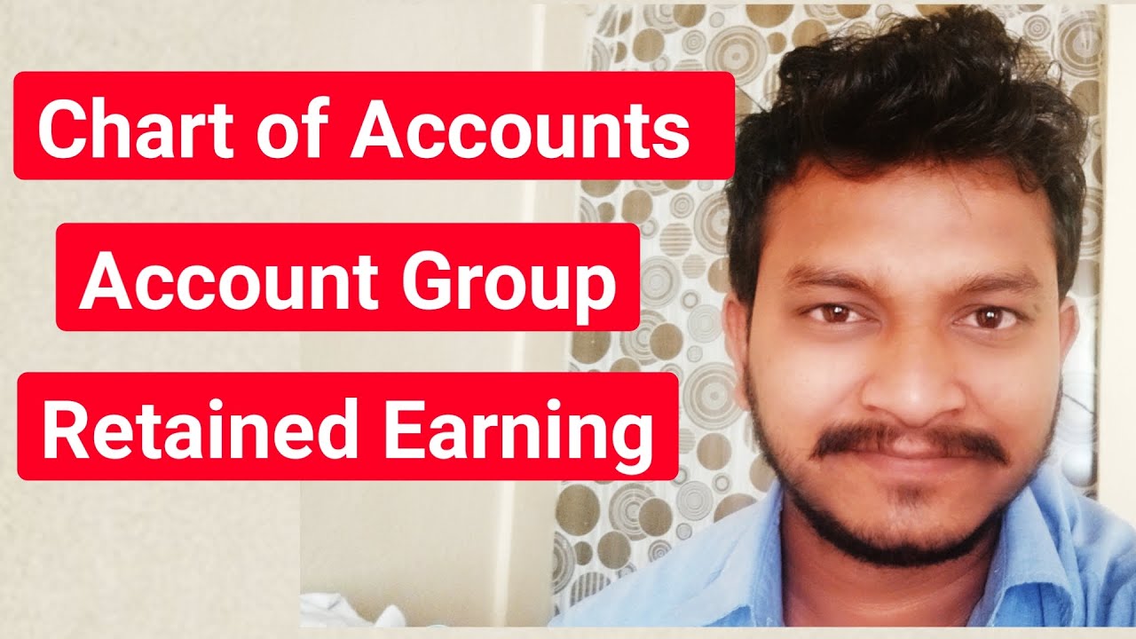 What Is Mean By Chart Of Account Account Group Retained Earning