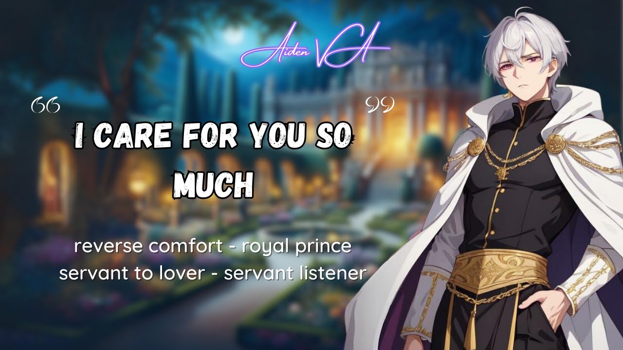 Comforting Your Royal Prince [ASMR Roleplay] [M4A] [Reverse Comfort ...