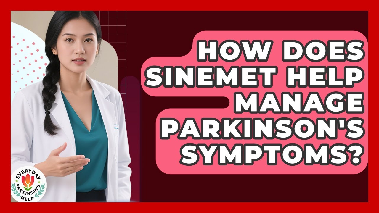 How Does Sinemet Help Manage Parkinson's Symptoms? - Everyday ...