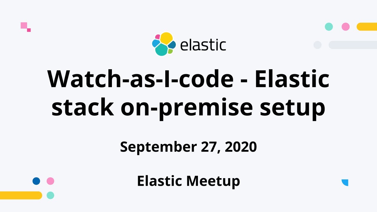 Elastic Stack (ELK) On-premise Setup -Watch-as-I-code - YouTube