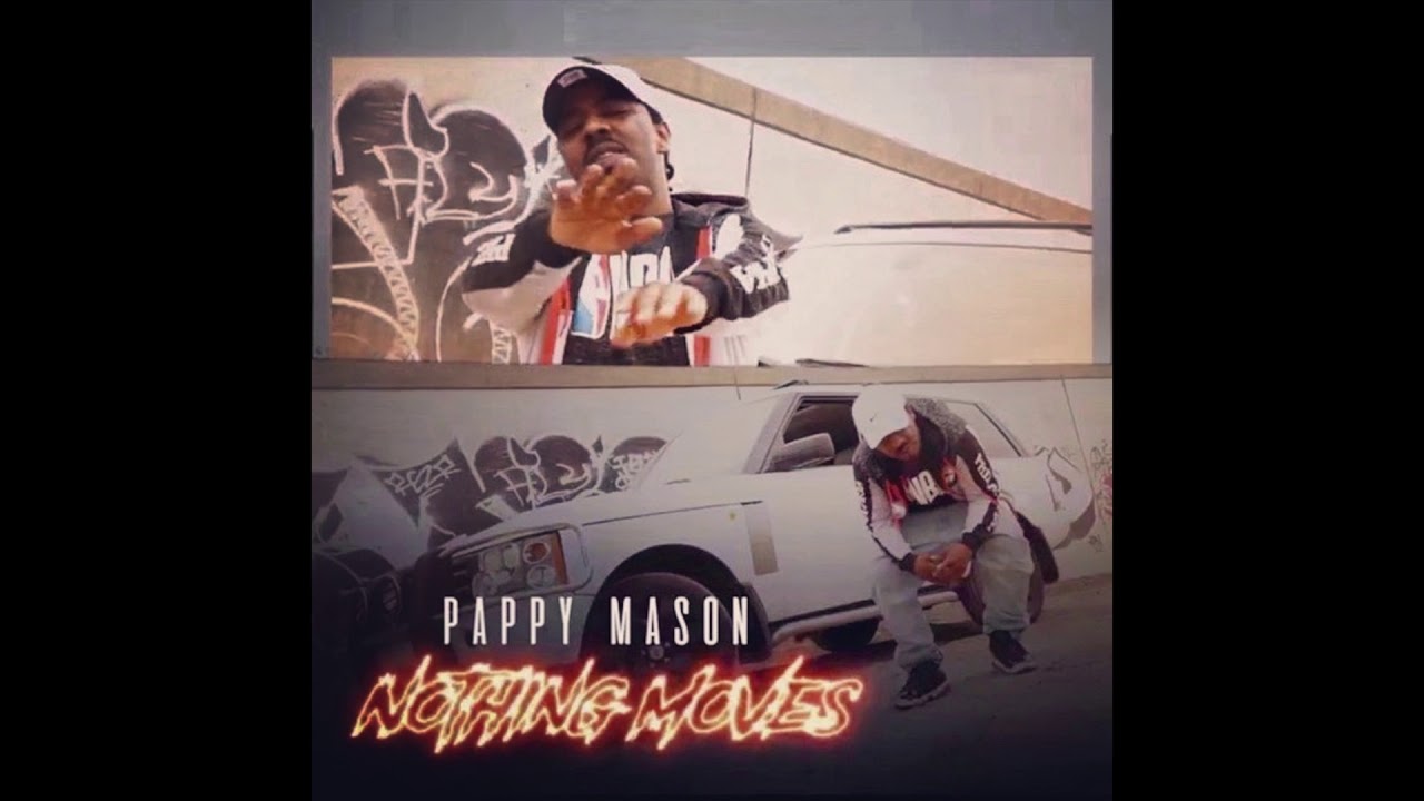 Pappy Mason x Nothing Moves - YouTube
