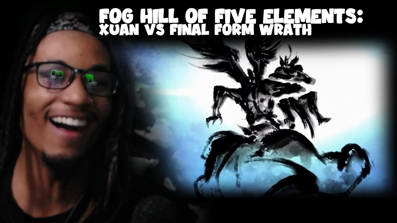 XUAN vs. WRATH Fog Hill of Five Elements - YouTube