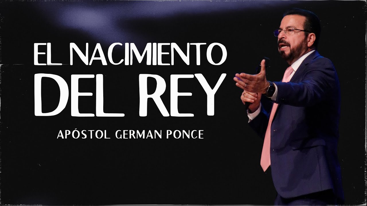 Apóstol German Ponce│El nacimiento del rey│domingo 24 diciembre 2023 ...