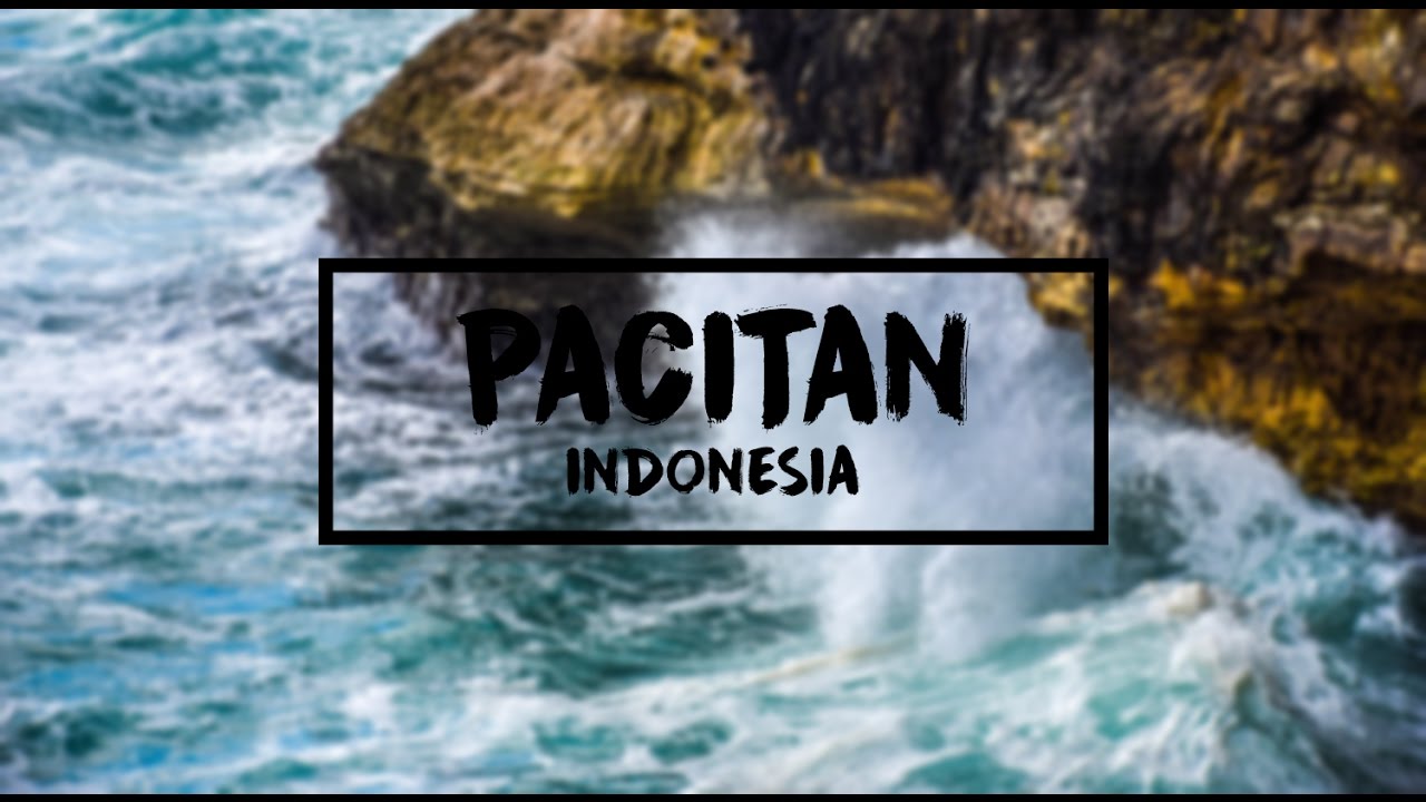 Pacitan, Wonderful Indonesia (Sam Kolder inspired) - YouTube