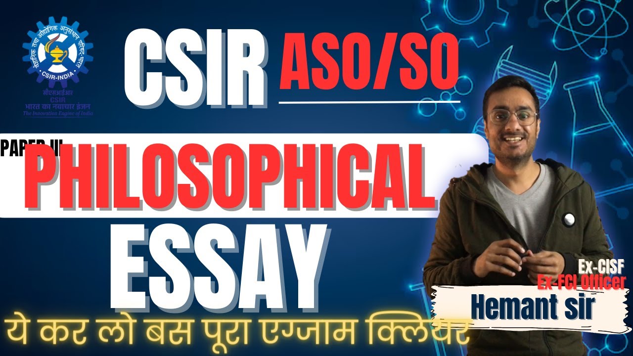 PHILOSOPHICAL ESSAY I CSIR ASO/SO I DESCRIPTIVE PAPER I PAPER III - YouTube