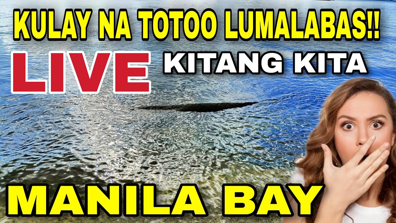 LIVE NOW MANILA BAY TODAY UPDATE - YouTube