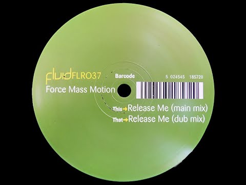 Force Mass Motion – Release Me (Main Mix) - YouTube Music