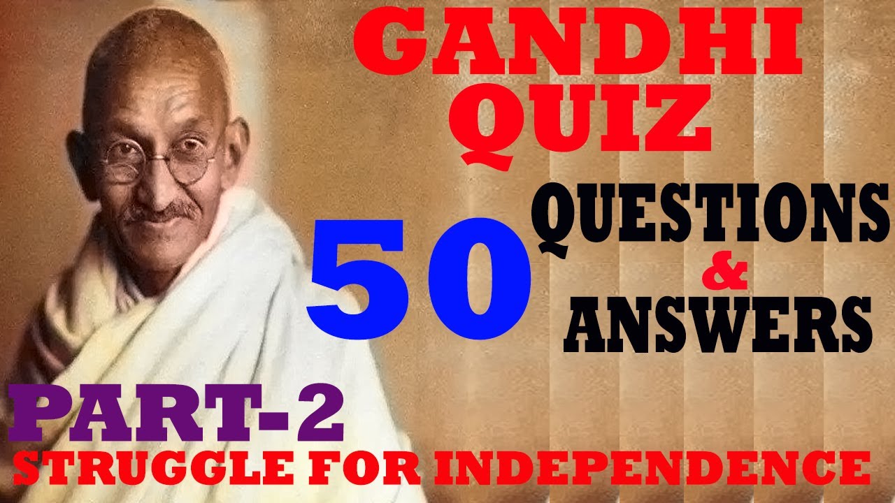 gandhi quiz english part 2|ocober 2 gandhi jayanthi quiz|50 questions ...