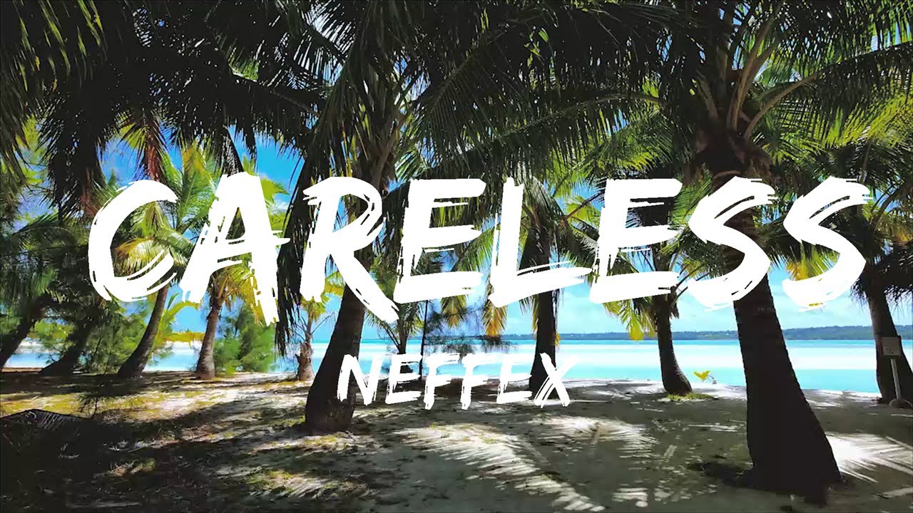 NEFFEX - Careless (Lyrics) - YouTube
