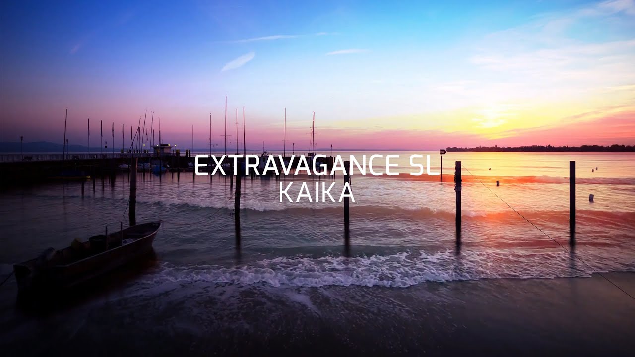 Extravagance SL – Kaika - YouTube