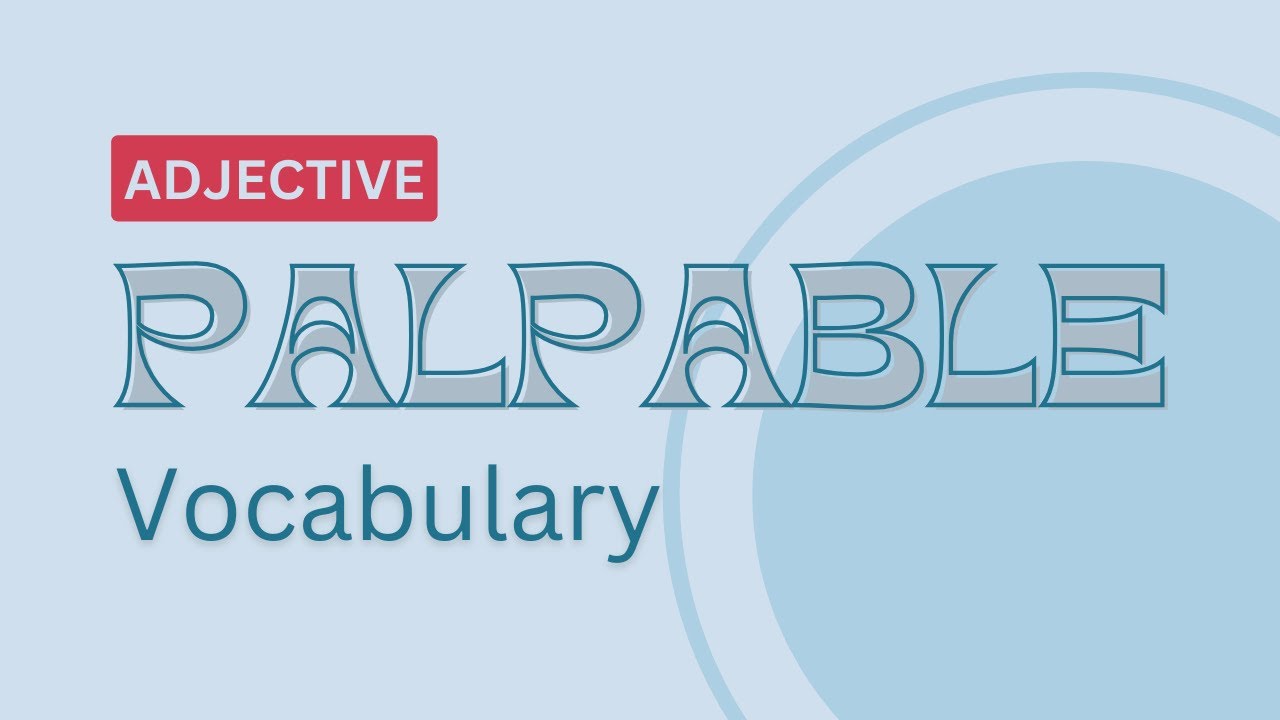 What is the meaning of Palpable? - YouTube