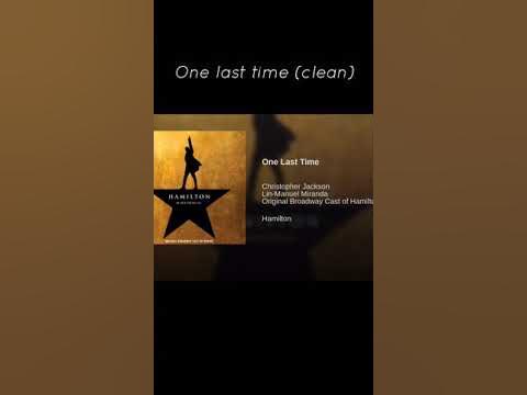 One last time Hamilton (clean) - YouTube