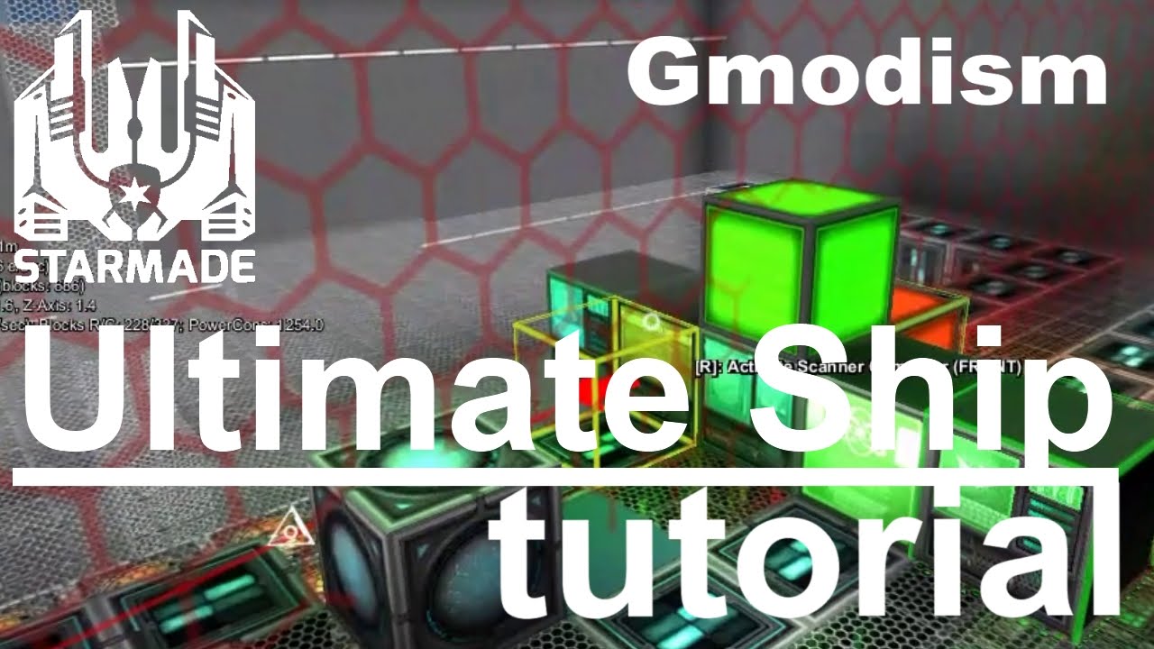 StarMade Tutorial 2015 | Ultimate Ship Tutorial - YouTube