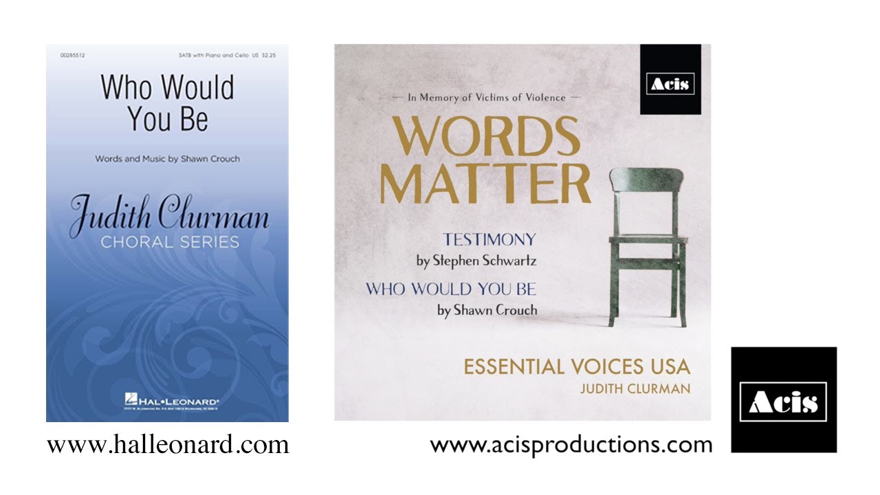 'Who would you be' by Shawn Crouch―sung by ESSENTIAL VOICES USA, Judith ...