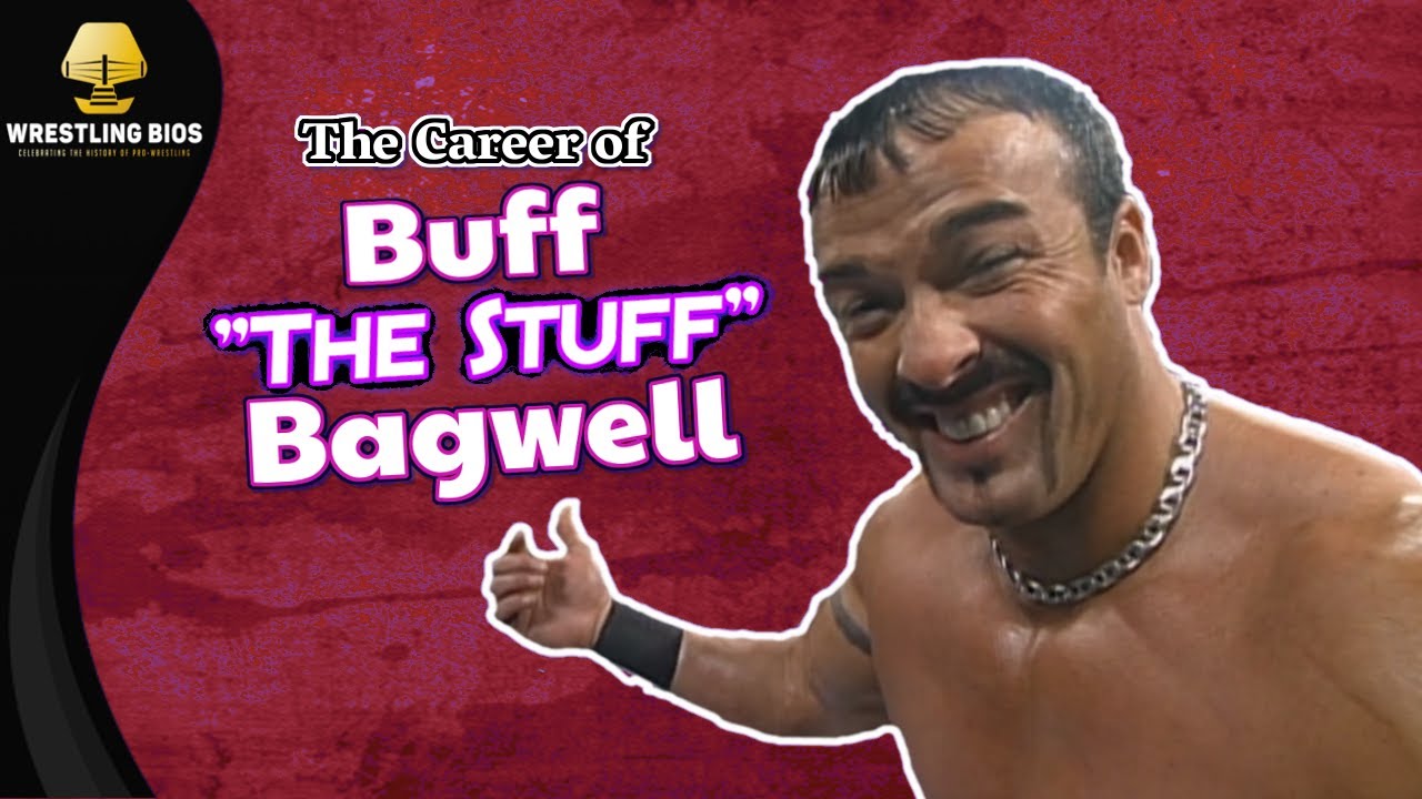 The Career of Buff "The Stuff" Bagwell - YouTube
