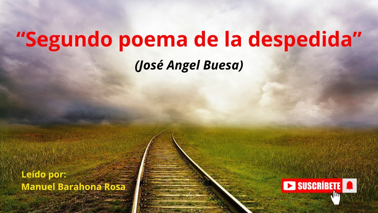 SEGUNDO POEMA DE LA DESPEDIDA. (José Angel Buesa). Leído por Manuel Barahona Rosa). - YouTube