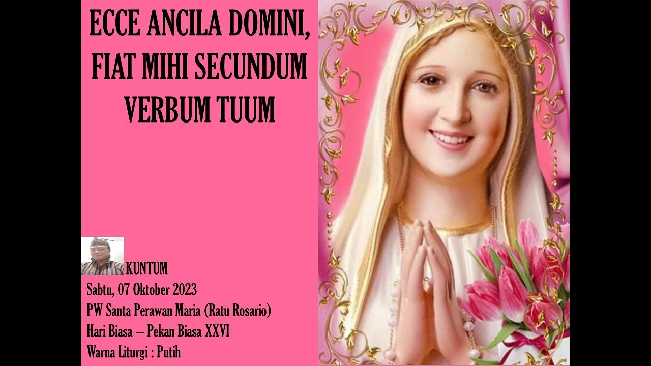 Ecce Ancila Domini, Fiat Mihi Secundum Verbum Tuum - YouTube