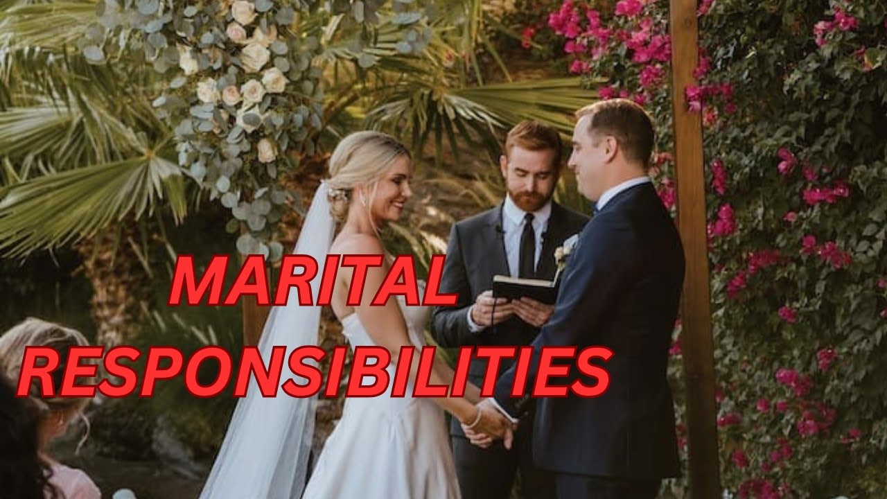 MARITAL RESPONSIBILITIES - YouTube