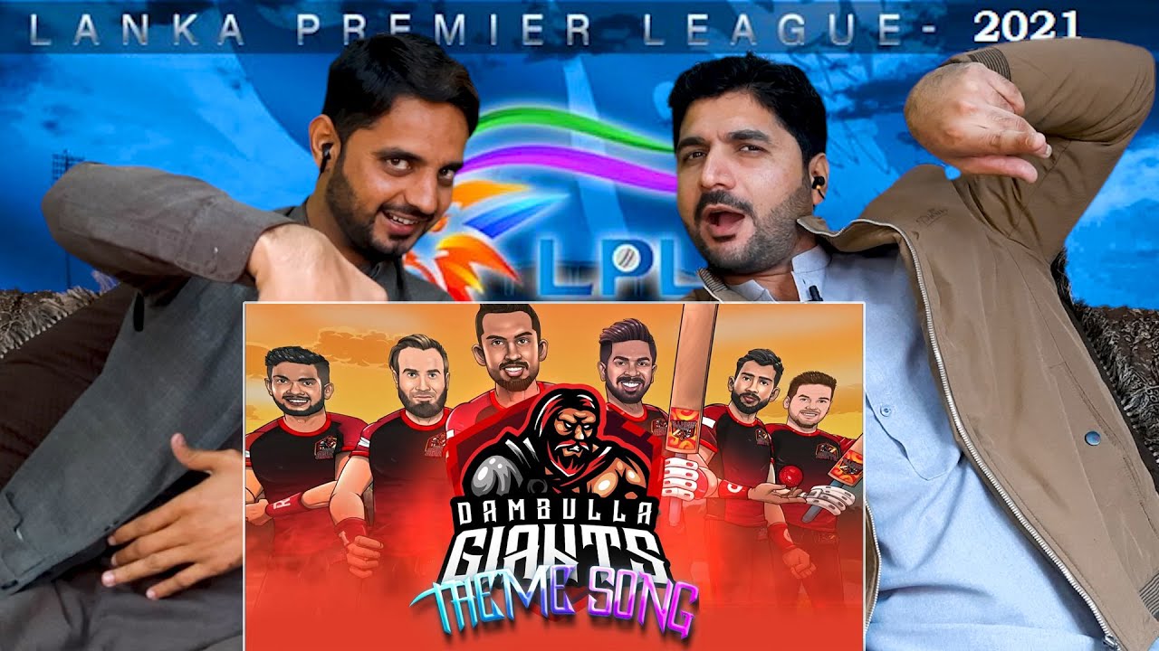 Pakistani reaction on Dambulla Giants Theme 2021 | LPL 2021 - YouTube